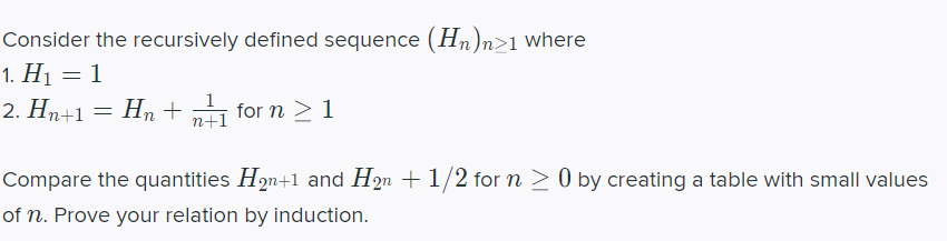 Consider the recursively defined sequence (Hn)n≥1 | Chegg.com