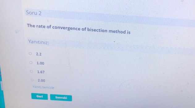 Solved Soru 2. The rate of convergence of bisection method | Chegg.com