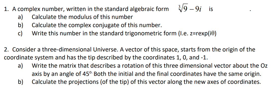 Solved 1. A complex number, written in the standard | Chegg.com