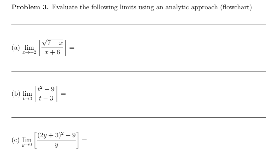 Solved Problem 3. Evaluate the following limits using an | Chegg.com