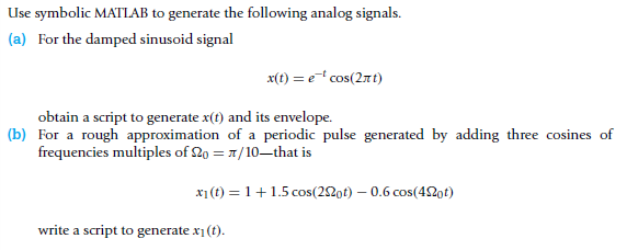 Solved Use symbolic MATLAB to generate the following analog | Chegg.com