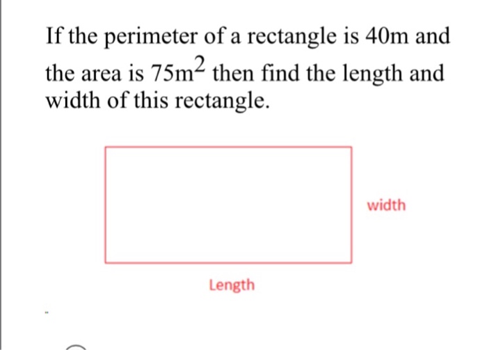 Solved If the perimeter of a rectangle is 40m and the area | Chegg.com