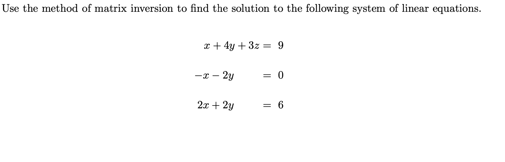 Solved Use the method of matrix inversion to find the | Chegg.com