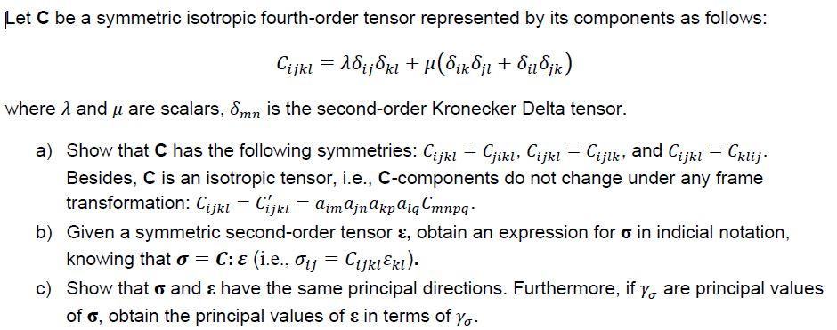 Let C Be A Symmetric Isotropic Fourth Order Tensor