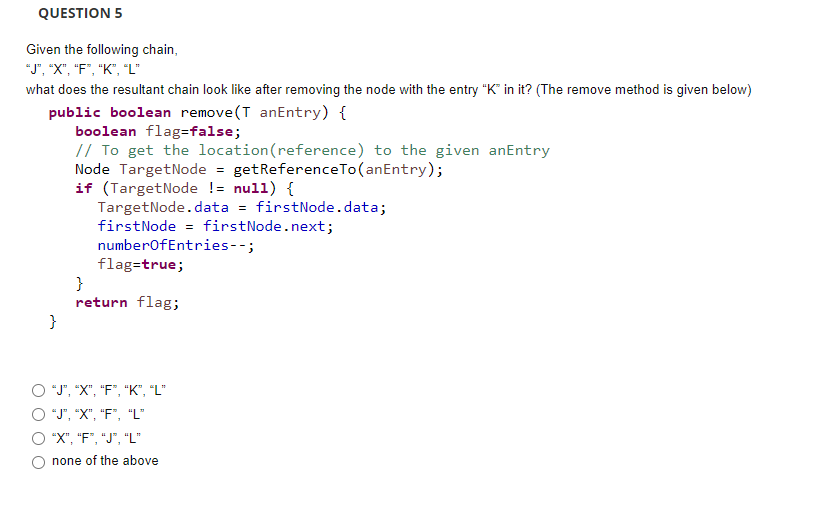 Solved QUESTION 5 Given the following chain, "J", "X", "F", | Chegg.com