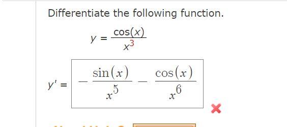 Solved Differentiate the following function. cos(x) y = x3 | Chegg.com
