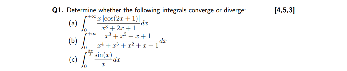 Solved Q1. Determine whether the following integrals | Chegg.com