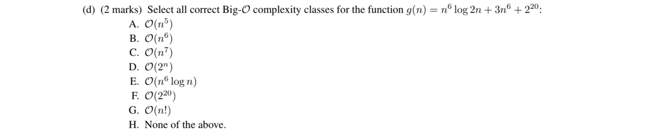 Solved (d) (2 marks) Select all correct Big-O complexity | Chegg.com
