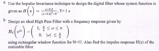 Solved a Use the Impulse Invariance technique to ﻿design the | Chegg.com