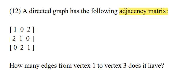 Solved (12) A directed graph has the following adjacency | Chegg.com