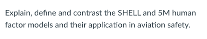 Solved Explain, define and contrast the SHELL and 5M human | Chegg.com