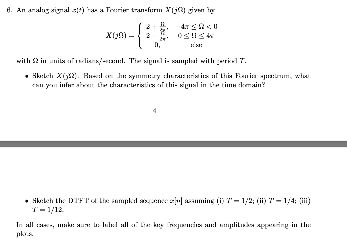 Solved 6. An analog signal x(t) has a Fourier transform | Chegg.com