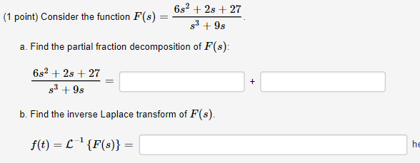 Solved 1 point) Consider the function F(s)=s3+9s6s2+2s+27. | Chegg.com