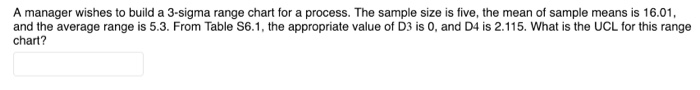 Solved A manager wishes to build a 3-sigma range chart for a | Chegg.com