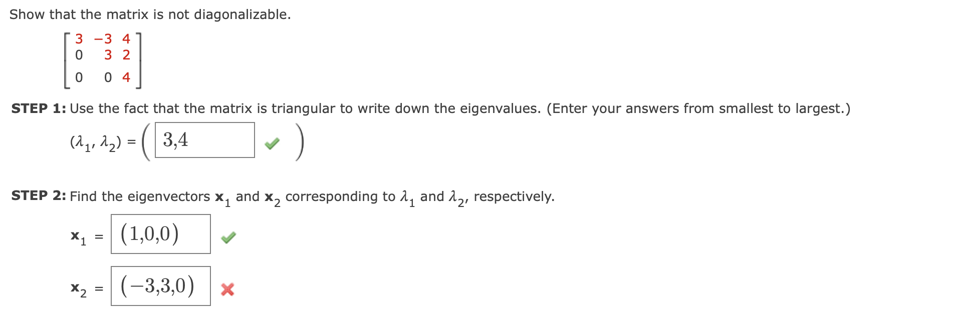 Solved Show that the matrix is not diagonalizable.3 −3 4 | Chegg.com