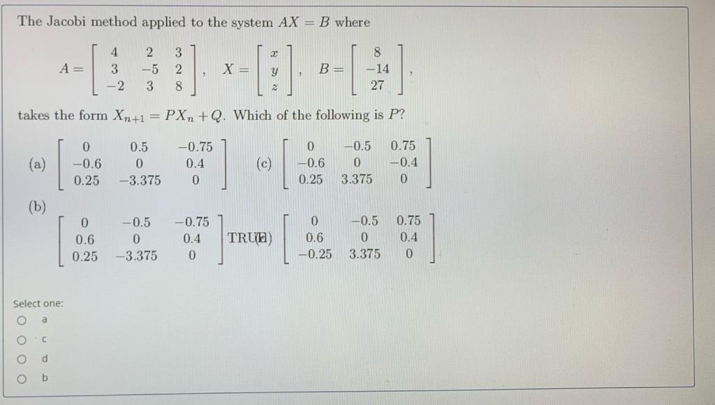 Solved The Jacobi method applied to the system AX = B where | Chegg.com