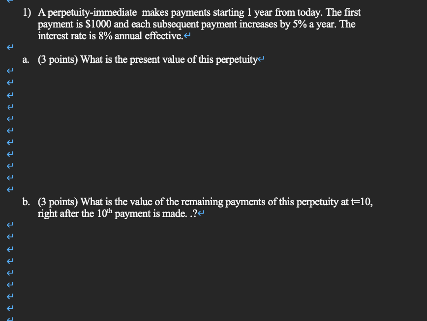 Solved 1) A perpetuity-immediate makes payments starting 1 | Chegg.com