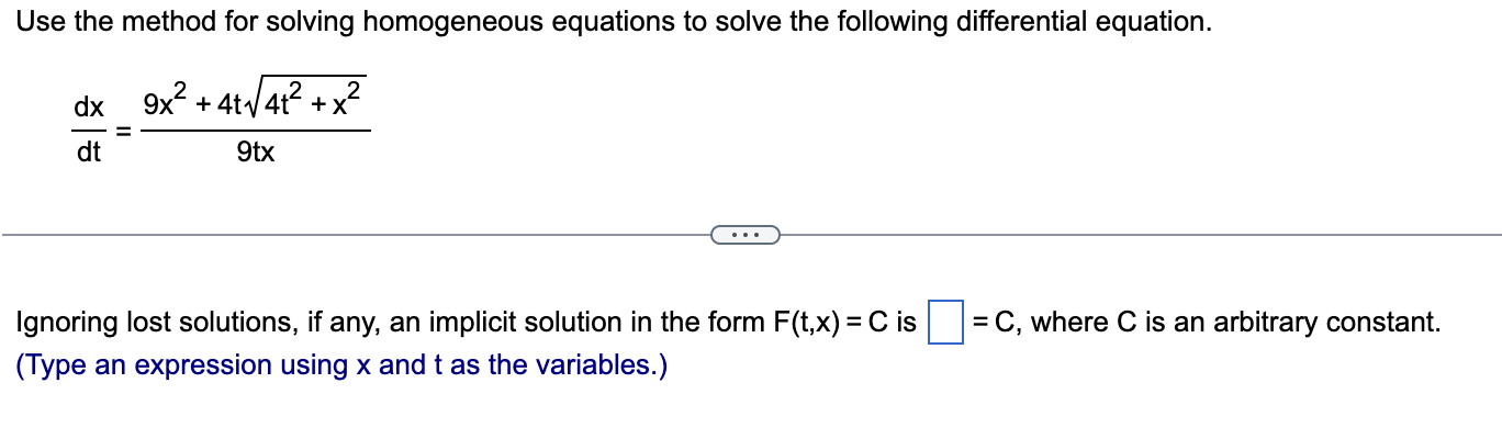 Solved dtdx=9tx9x2+4t4t2+x2 Ignoring lost solutions, if any, | Chegg.com