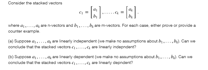 Solved Consider the stacked vectors ai ak bi where a... ak | Chegg.com