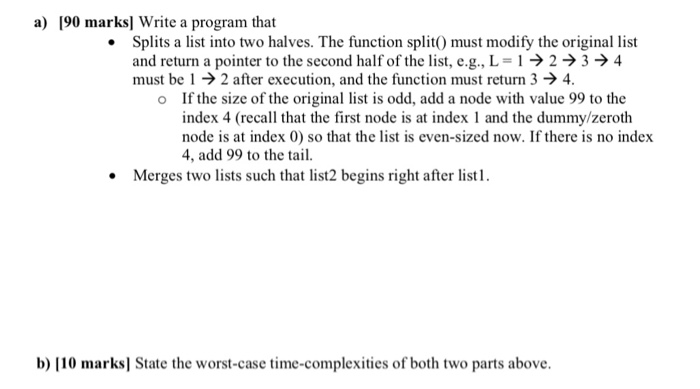 Solved a) [90 marks] Write a program that .Splits a list | Chegg.com