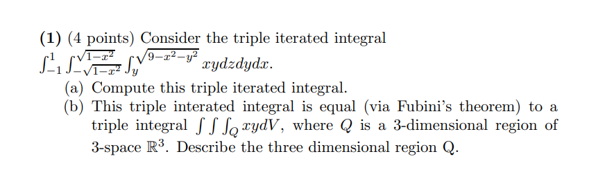 Solved (1) (4 points) Consider the triple iterated integral | Chegg.com