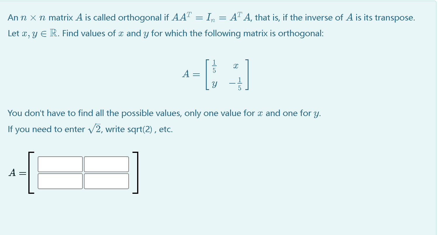 Solved An n x n matrix A is called orthogonal if AA¹ = I₂ = | Chegg.com
