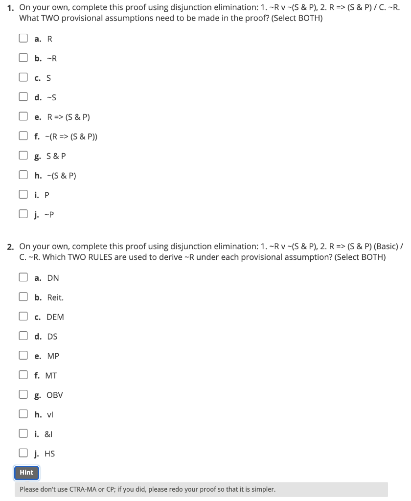 Solved 1. On your own, complete this proof using disjunction | Chegg.com