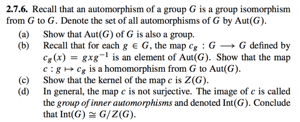 Solved 2.7.6. Recall that an automorphism of a group G is a | Chegg.com