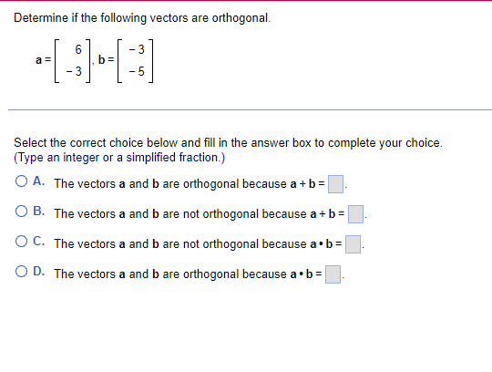 Solved Determine if the following vectors are orthogonal. | Chegg.com