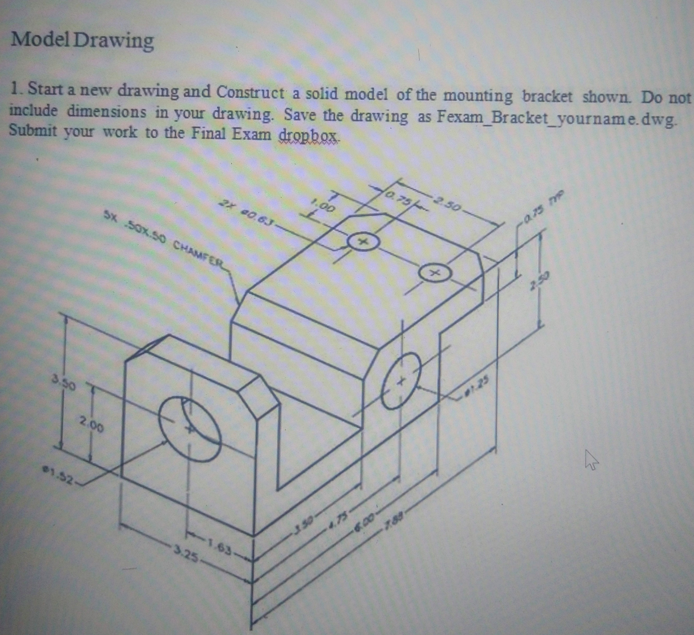 Solved 1. Start a new drawing and Construct a solid model of | Chegg.com