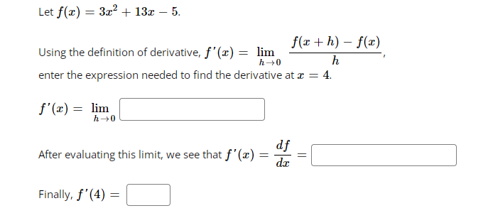 Solved Let f(x) = 3x2 + 13x – 5. = - f(x+h) - f(2) Using the | Chegg.com