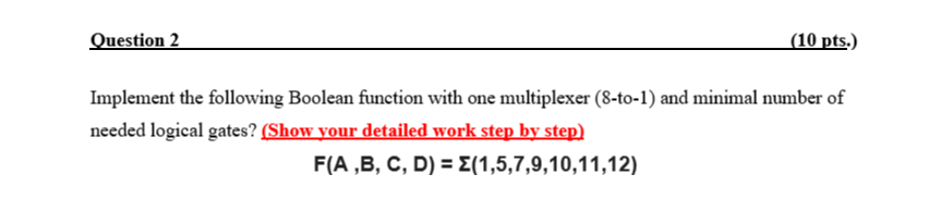 Solved Question 2 (10 pts.) Implement the following Boolean | Chegg.com