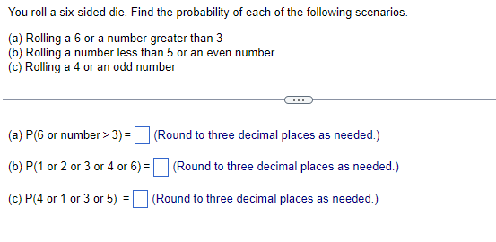 Solved You roll a six-sided die. Find the probability of | Chegg.com