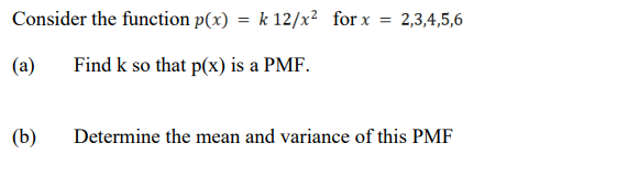 Solved Consider the function p(x)=k12/x2 for x=2,3,4,5,6 (a) | Chegg.com