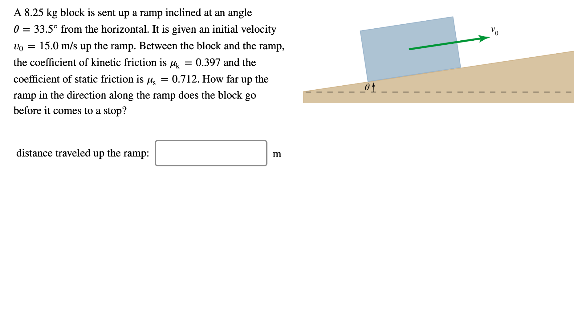 Solved A 8.25 kg block is sent up a ramp inclined at an | Chegg.com