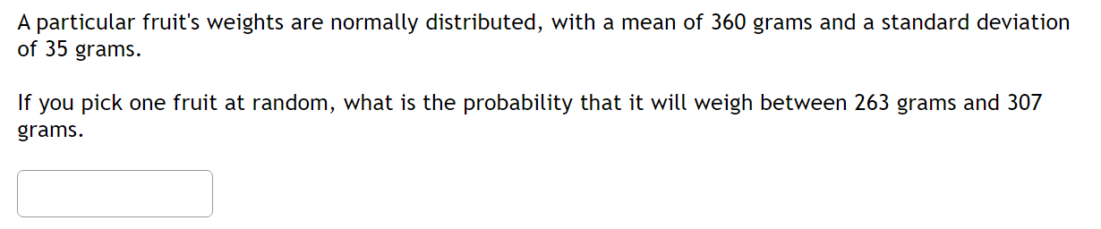 Solved A particular fruit's weights are normally | Chegg.com