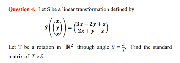 Question 4. Let S be a linear transformation defined | Chegg.com
