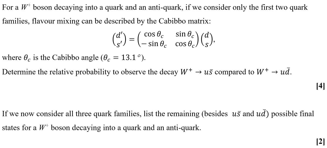 Solved For a W boson decaying into a quark and an | Chegg.com