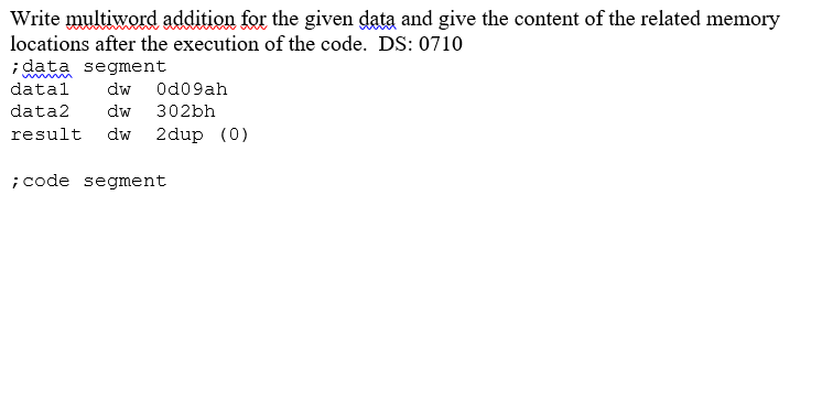 Solved Write multiword addition for the given data and give | Chegg.com
