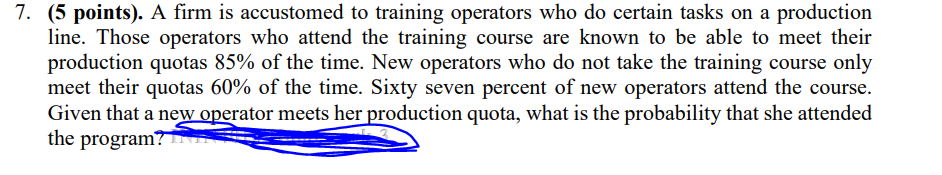 Solved 7. (5 points). A firm is accustomed to training | Chegg.com