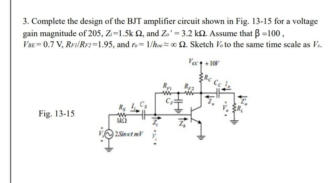 Solved 3. Complete the design of the BJT amplifier circuit | Chegg.com