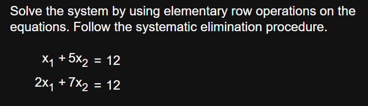 Solve the system by using elementary row operations | Chegg.com