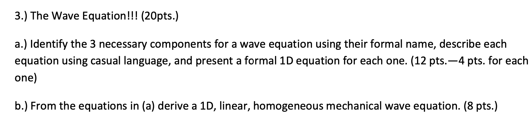 Solved 3.) The Wave Equation!!! (20pts.) a.) Identify the 3 | Chegg.com