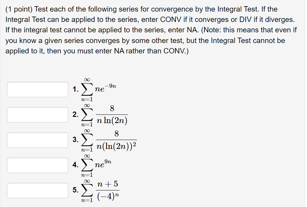 Solved (1 point) Test each of the following series for | Chegg.com