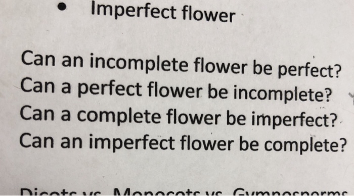 Solved Imperfect flower Can an incomplete flower be perfect? | Chegg.com