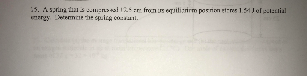 Solved 15. A spring that is compressed 12.5 cm from its | Chegg.com