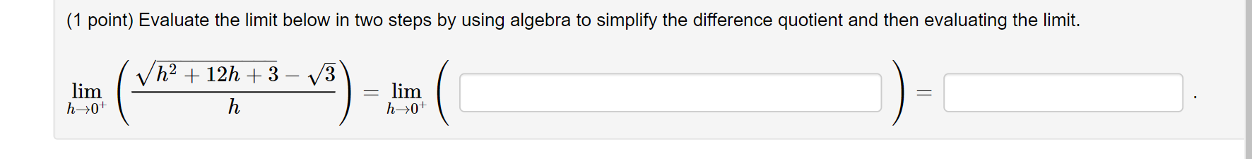 Solved limh→0+(hh2+12h+3−3)=limh→0+ | Chegg.com