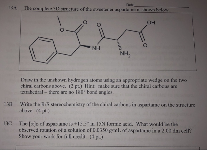 Solved Date 13A The complete 3D structure of the sweetener | Chegg.com