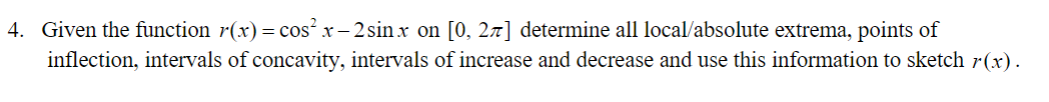 Solved 4. Given the function r(x)=cos2x−2sinx on [0,2π] | Chegg.com