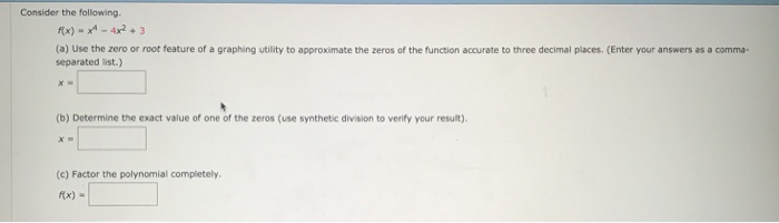 Solved Consider the following. fx) x-4x2 3 (a) Use the zero | Chegg.com